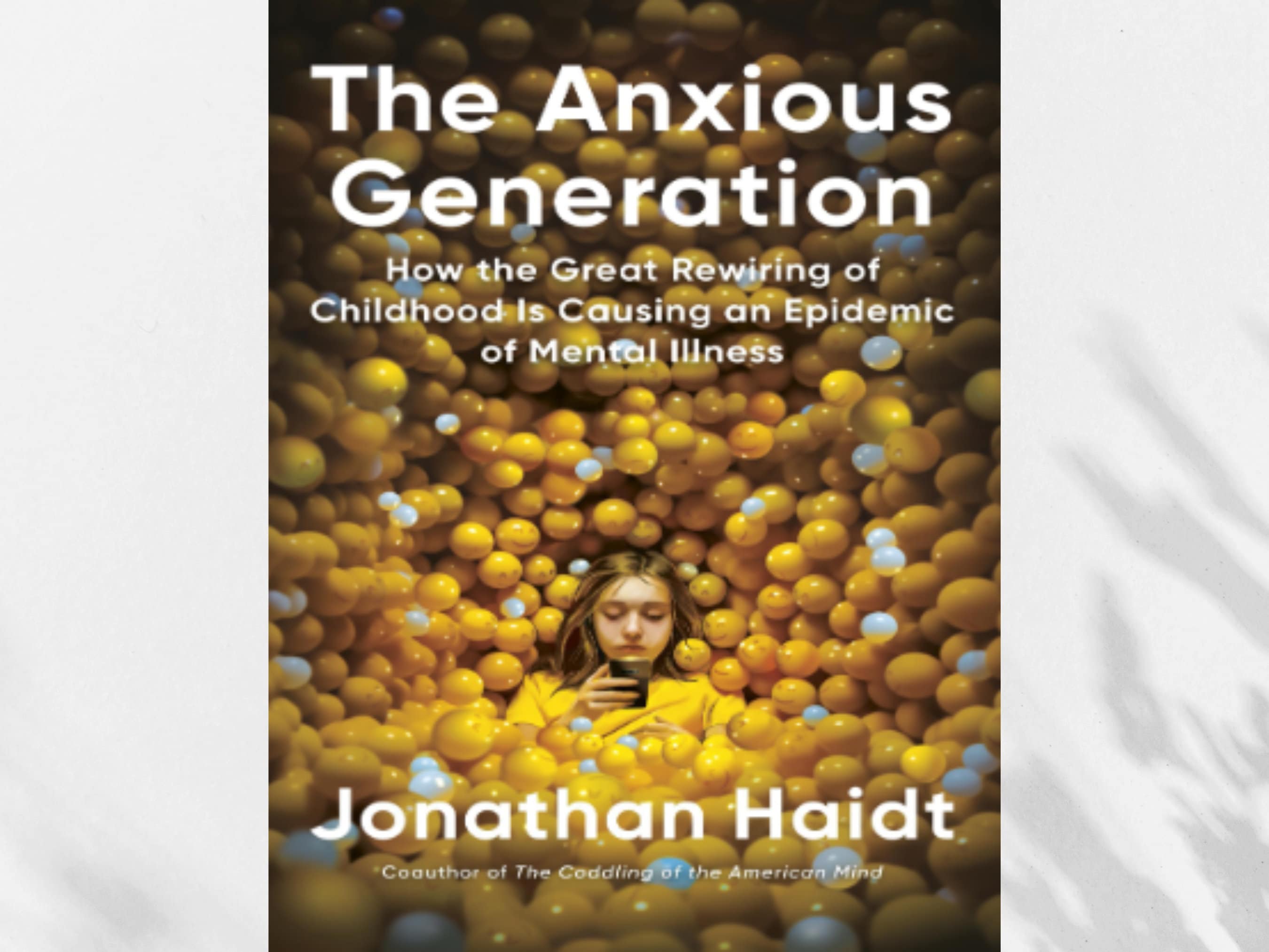 The Anxious Generation: How the Great Rewiring of Childhood is Causing ...