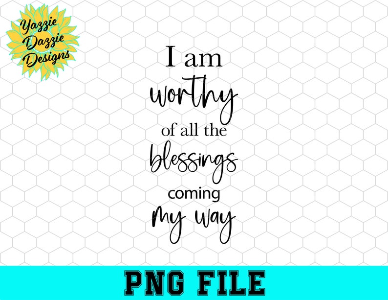 I Am Worthy PNG File - Etsy