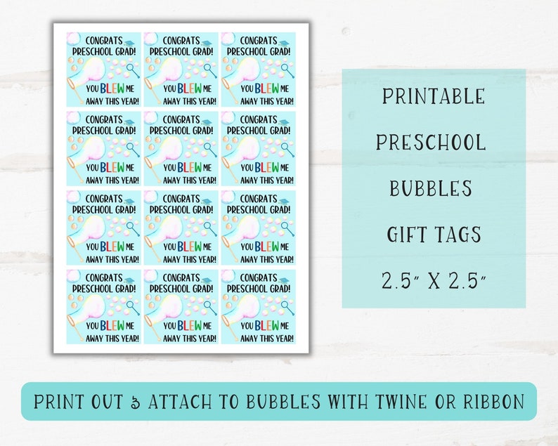 Preschool Graduation Bubbles Gift Tags | You Blew Me Away This Year ...