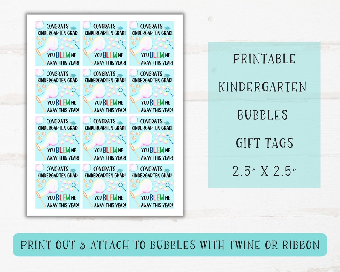 Kindergarten Graduation Bubbles Gift Tags | You Blew Me Away This Year ...