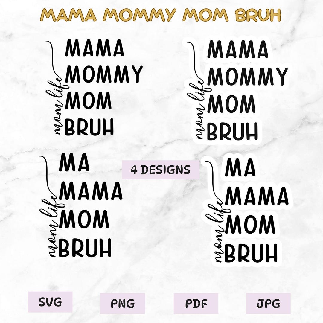 Mama Mommy Mom Bruh, Ma Mama Mom Bruh Svg, Funny Mom Svg, Motherhood Svg, Mom Life, Mother's Day ...