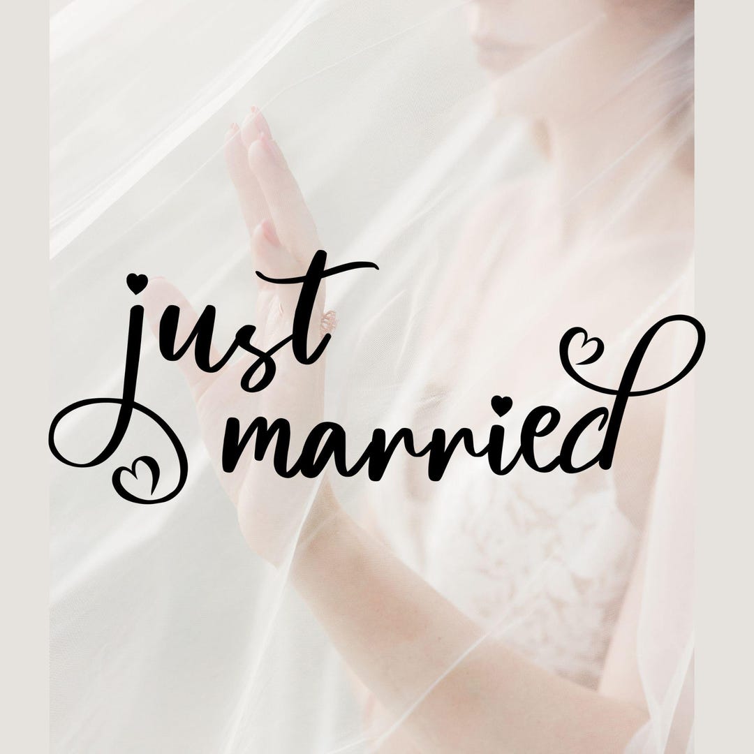 Just Married SVG, Love, Marriage PNG, Wedding SVG Cut Files, Hand ...