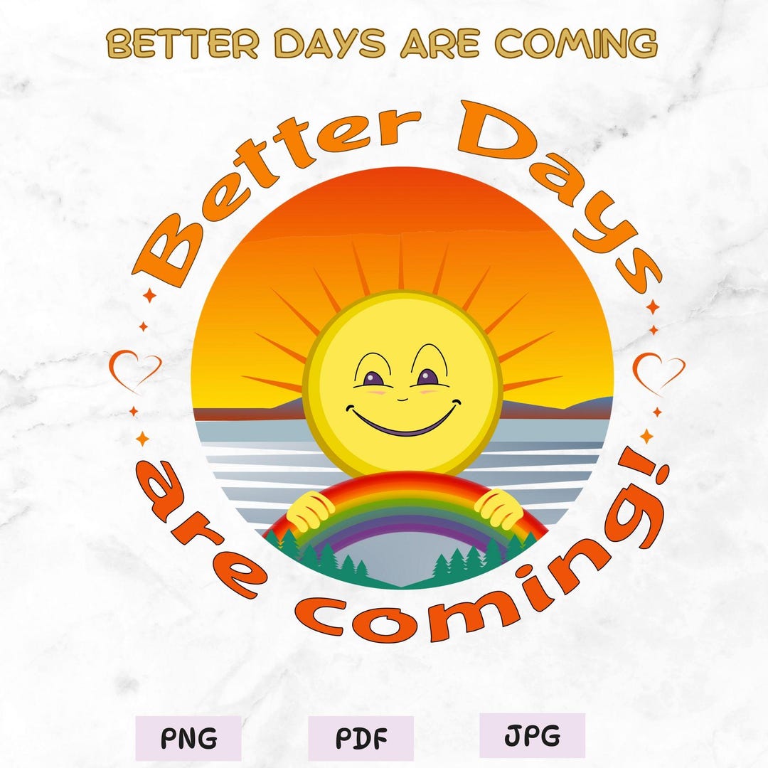 Better Days Are Coming PNG: Retro Mental Health Design (digital ...