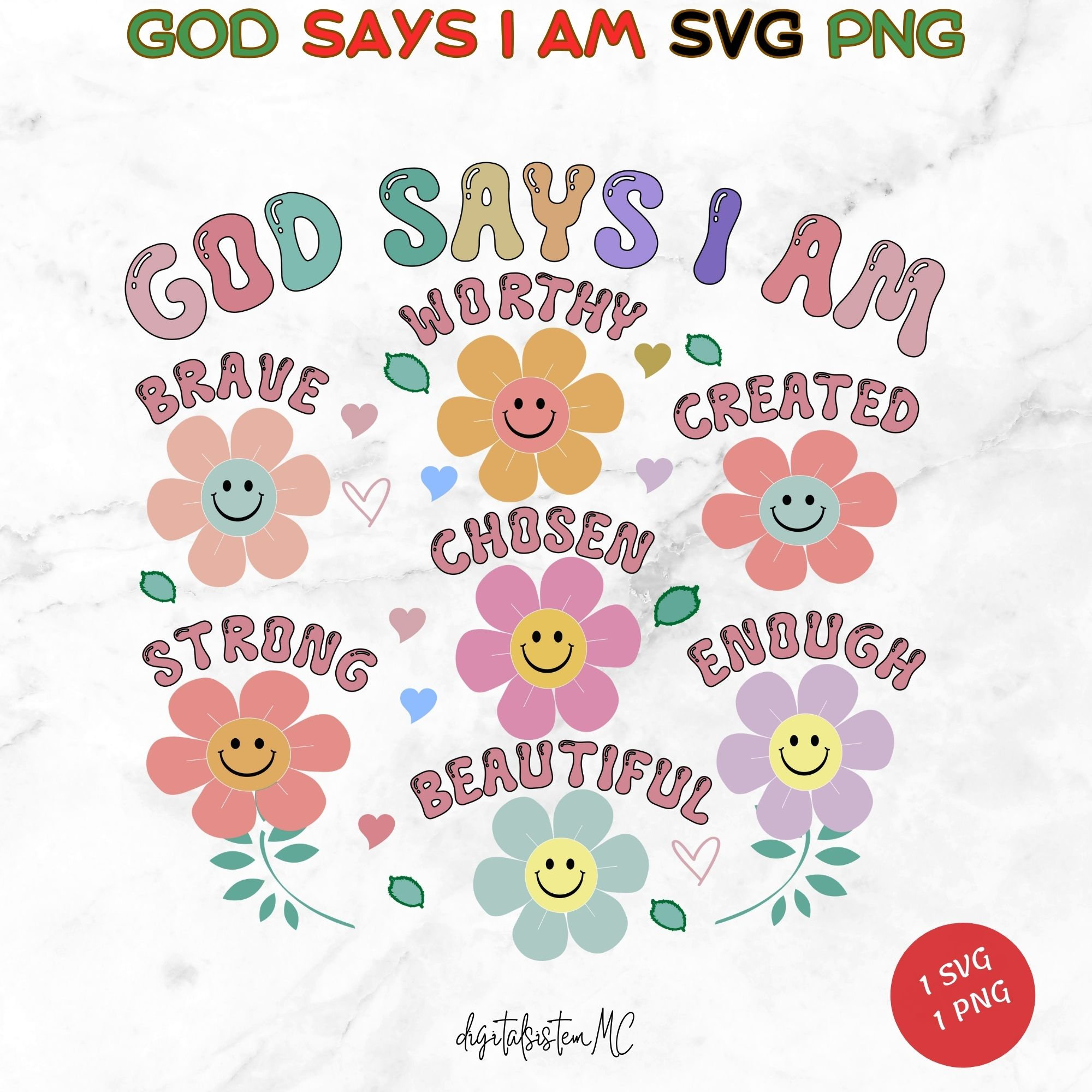 God Says I Am Flowers SVG PNG: Affirmations Floral Design (digital ...