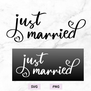 Just Married SVG, Love, Marriage PNG, Wedding SVG Cut Files, Hand ...