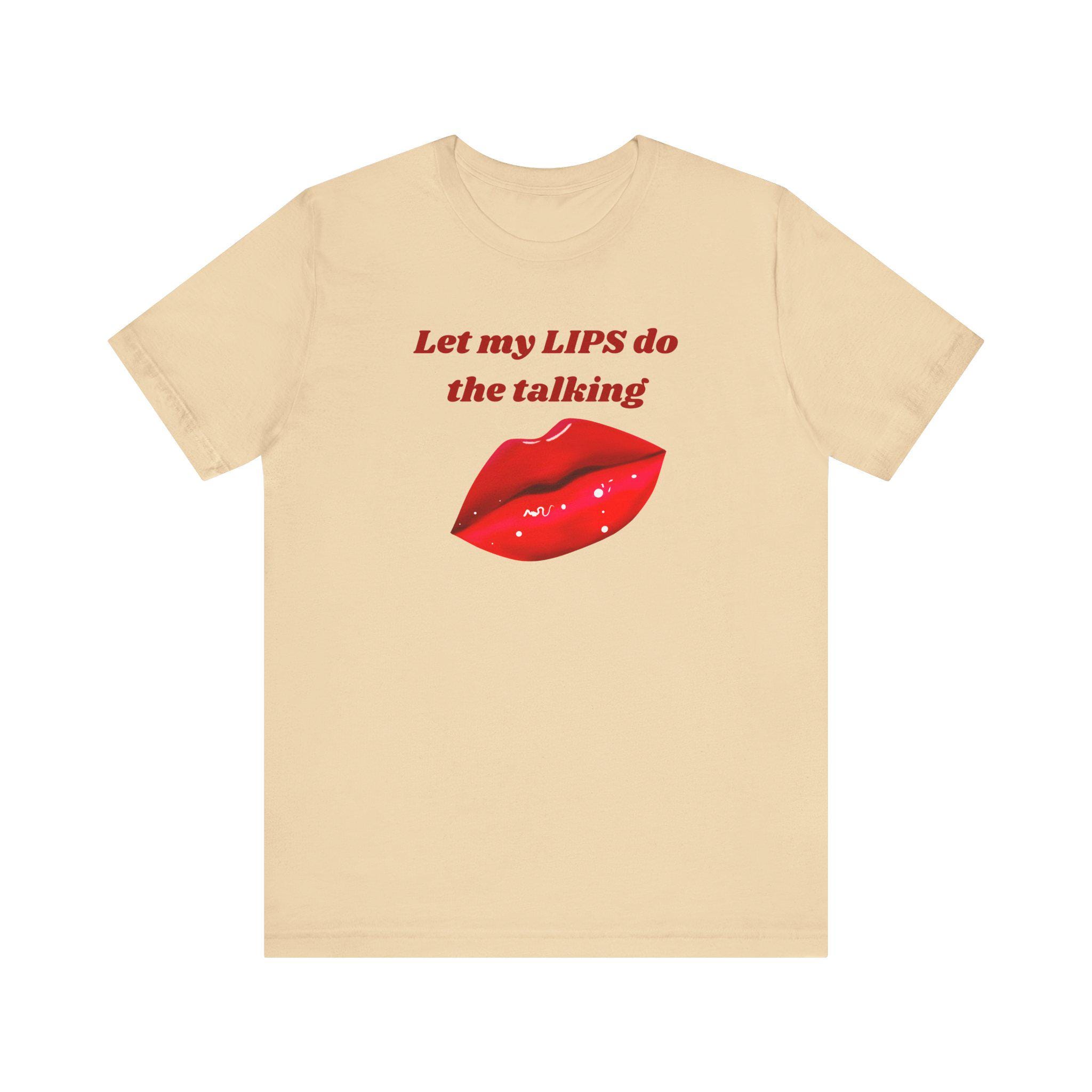 Red Lips Unisex T-shirt, Let My Lips Do the Talking Tee, Bold Lips ...