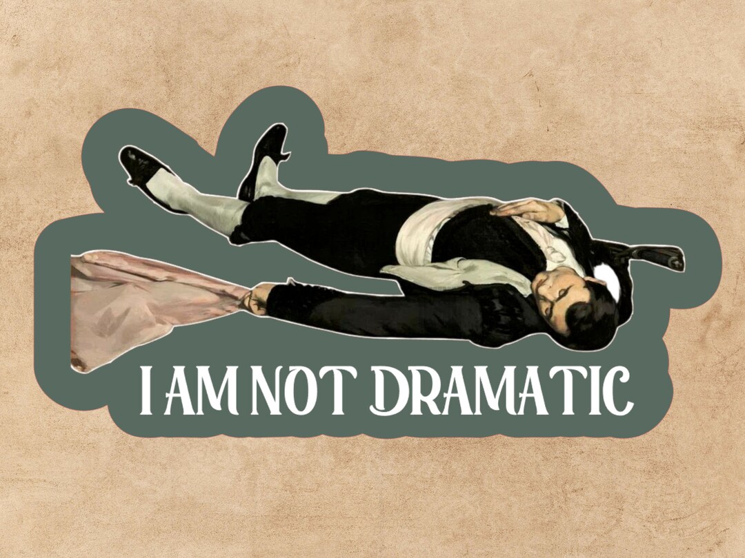 I Am Not Dramatic Vinyl Sticker - Etsy