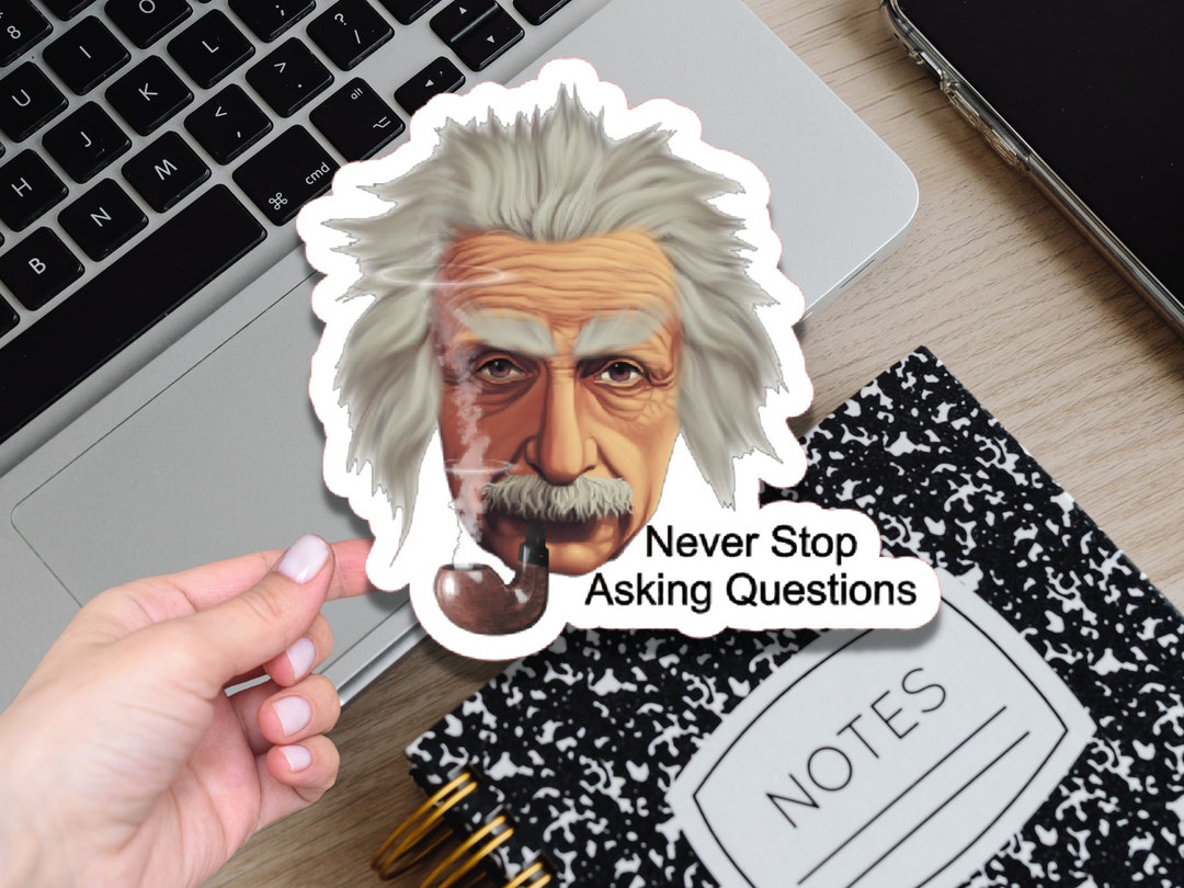 Einstein Ask Questions Waterproof Sticker - Etsy