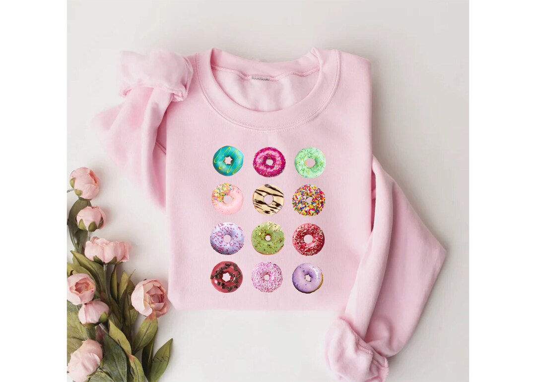 Donut Sweatshirt, Birthday Donut Shirt, Funny Donut Gifts, Funny Food ...