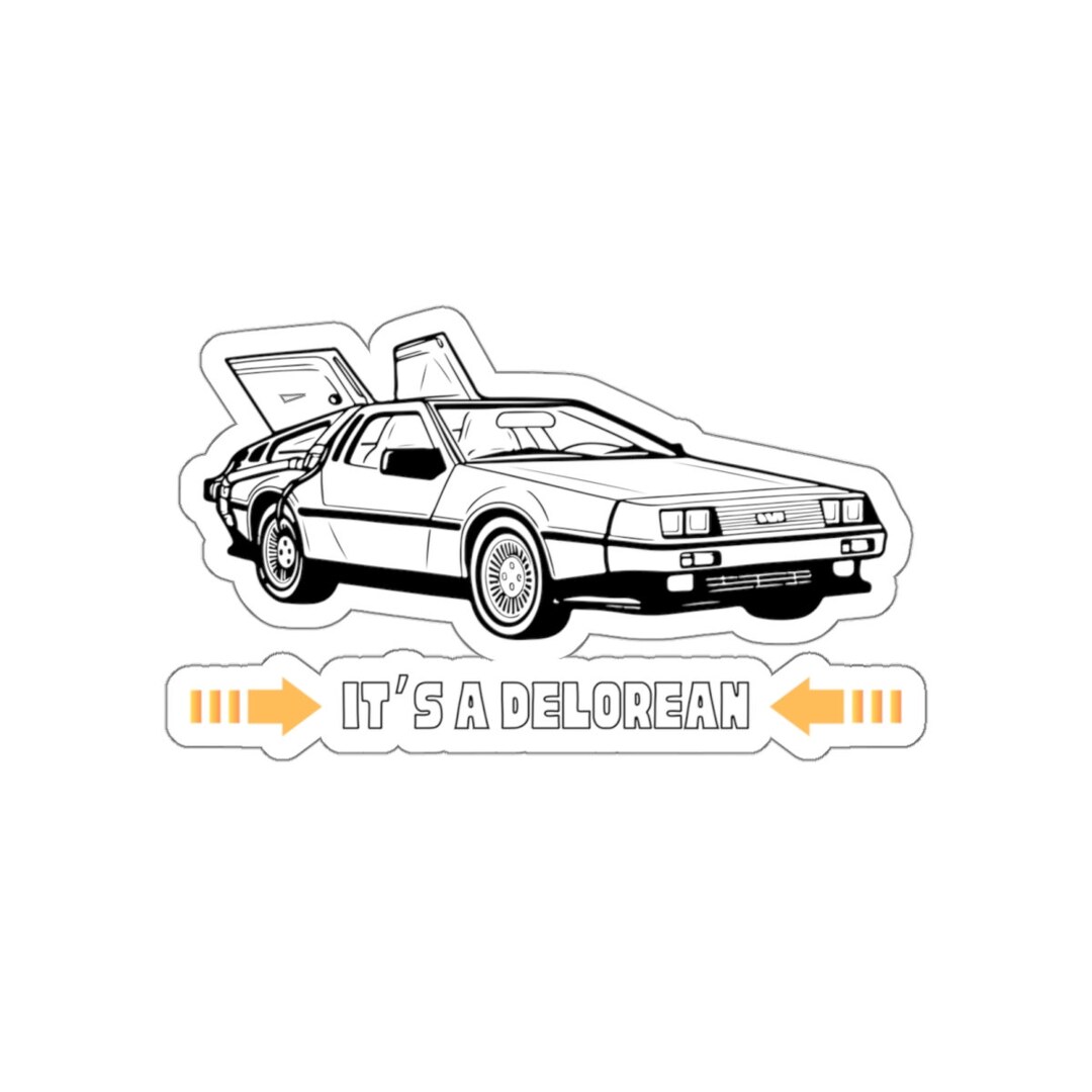 It's a Delorean Vinyl Sticker Movie Decal Laptop Sticker Delorean Time ...