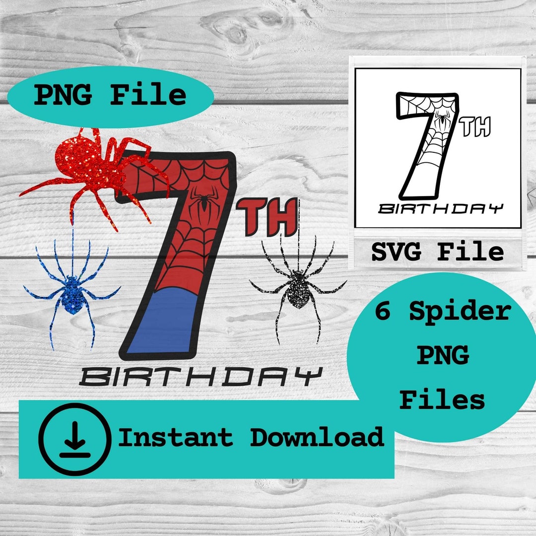 7th Birthday Spider Dude PNG Red Blue Super Hero Fourth Birthday Svg ...