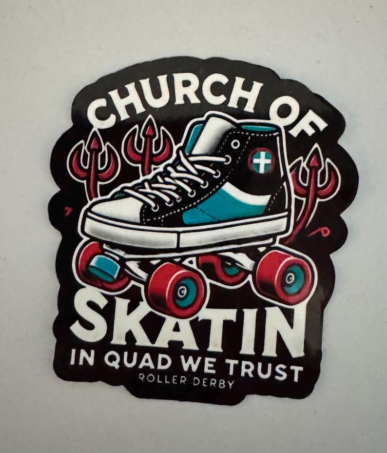 Waterproof Roller Derby Sticker - Church of Skatin - in Quad We Trust ...