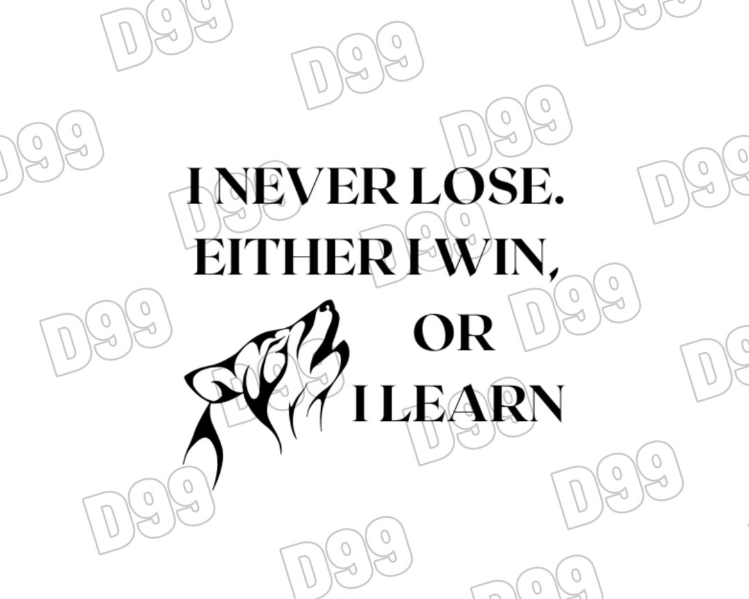 PNG Quote SVG I Never Lose Either I Win Or I Learn Printable PNG png-quote-svg-i-never-lose-either-i-win-or-i-learn-printable-png