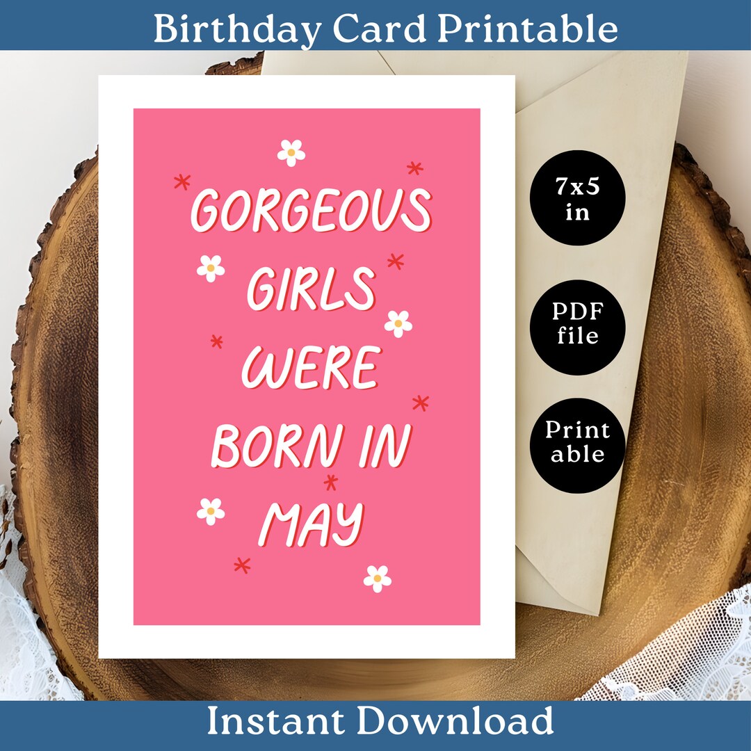 Gorgeous Girl Were Born in May, Cute Birthday Card Printable, Happy ...