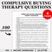 Compulsive Buying Disorder Therapy Questions, Impulsive Buying ...
