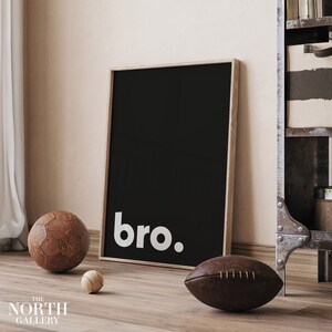 Bro Wall Art Print, Black Type Poster, Gift for Friend, Black Large ...