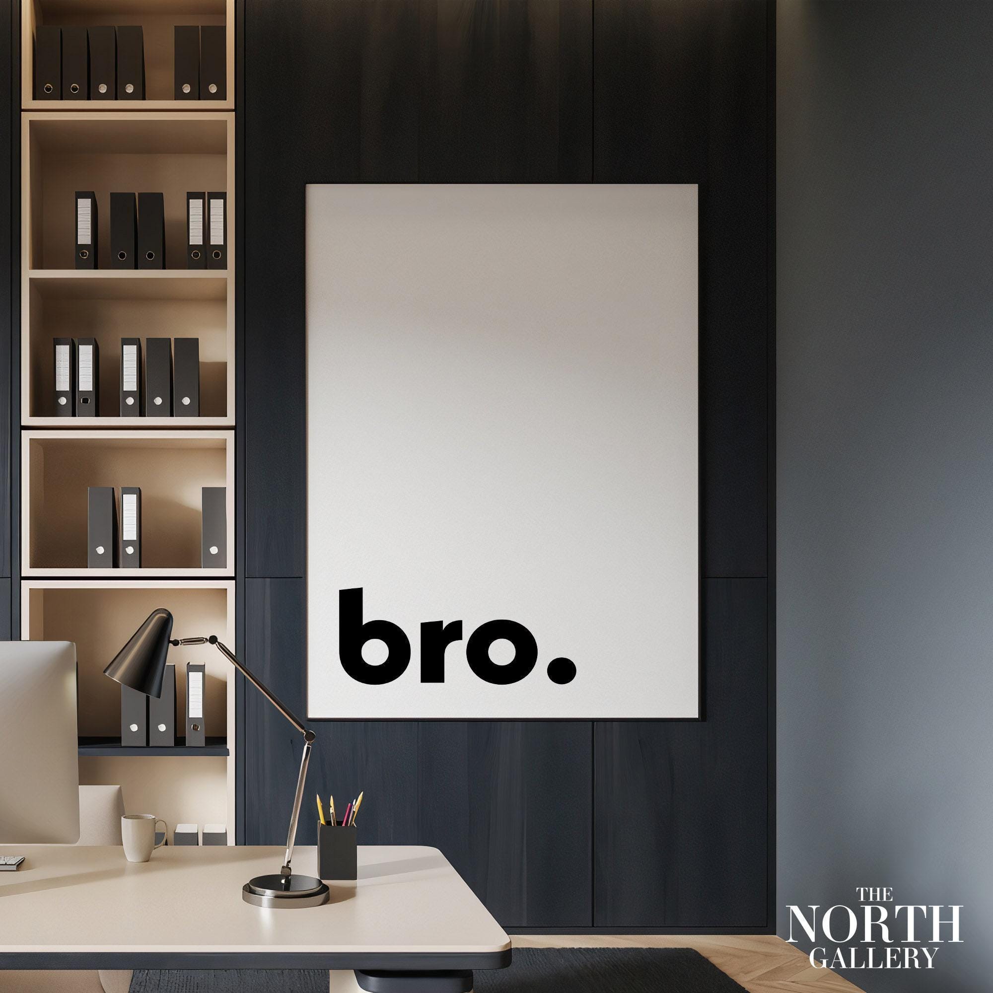 Bro Poster Print, Minimalistic Typography Poster, Boys Room Decor ...