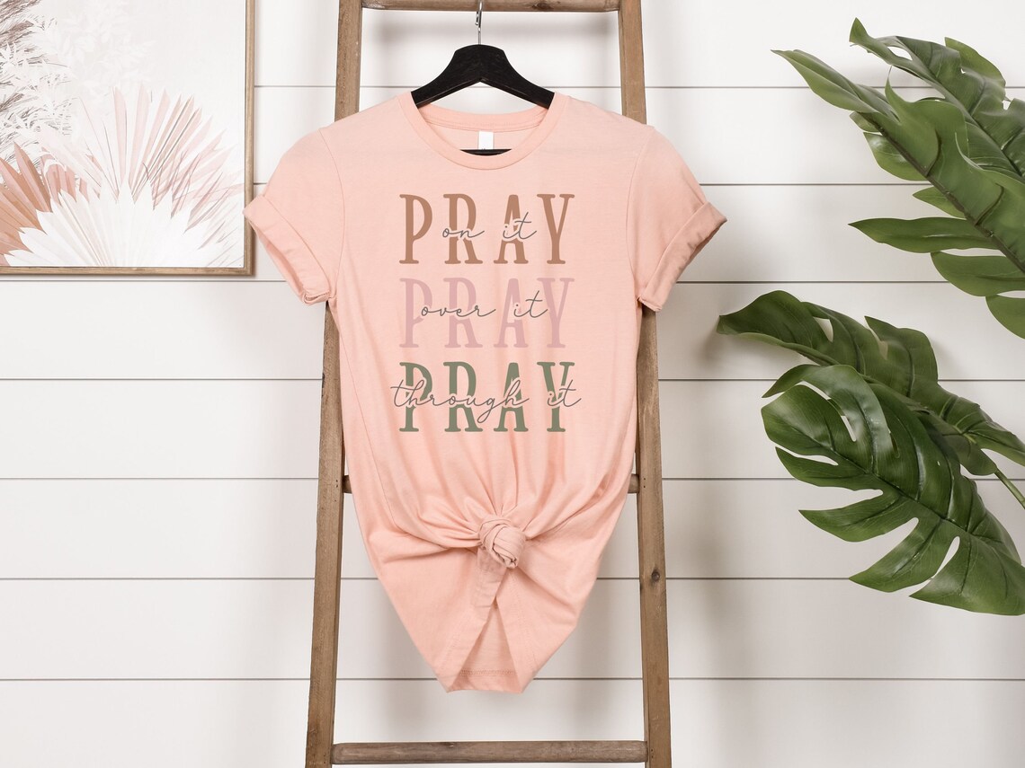 Trendy Christian Sweatshirt, Women's Religious Shirt, Pray on It Pray ...