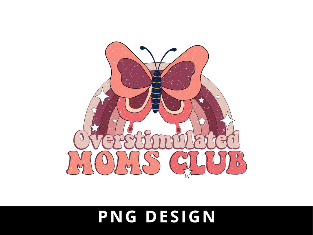 Overstimulated Moms Club PNG Sublimation Design, Mom Png, Moms to Be ...