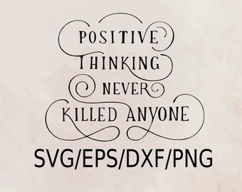 Positive Thinking SVG, Think Positive SVG, Motivational Quotes Svg ...