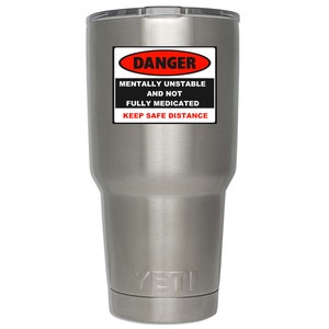 Danger Mentally Unstable Not Fully Medicated Vinyl Sticker for Suitcase ...