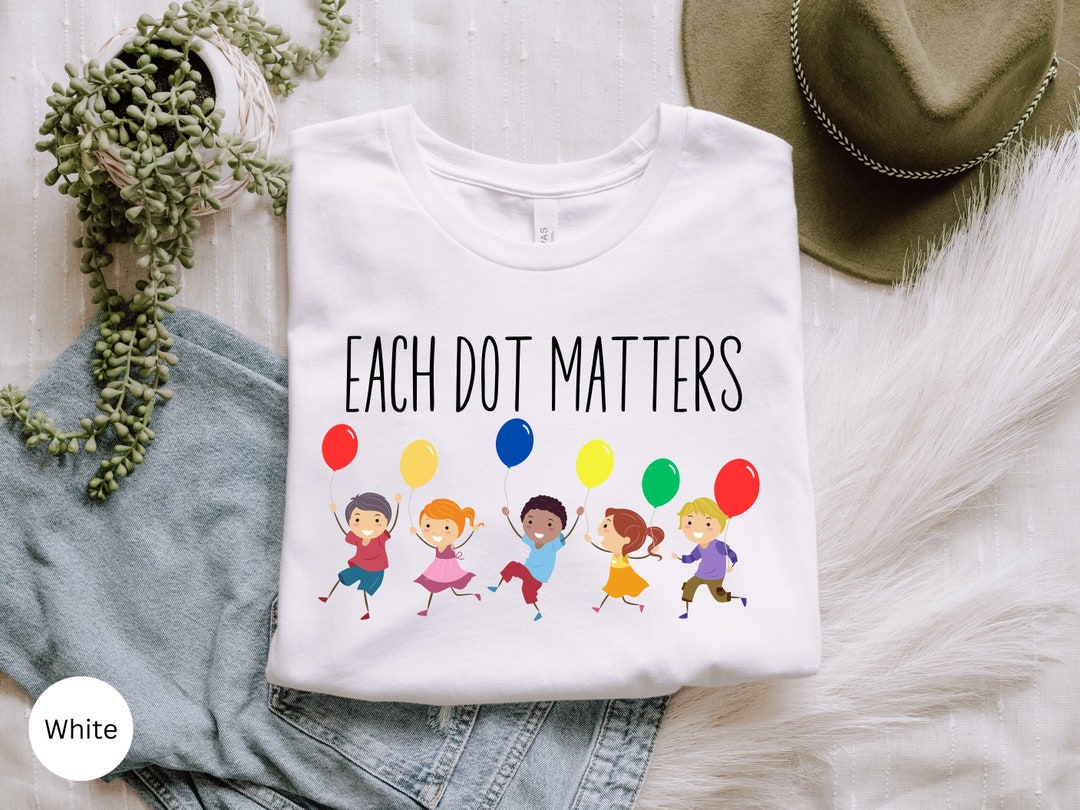International Dot Day Shirt Make Your Mark T Shirt Dot Day Tee Custom Teacher Happy Dot Day