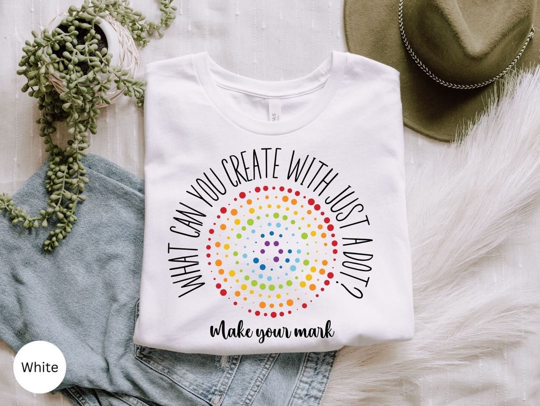 International Dot Day Shirt, Make Your Mark T-shirt, Dot Day Tee ...