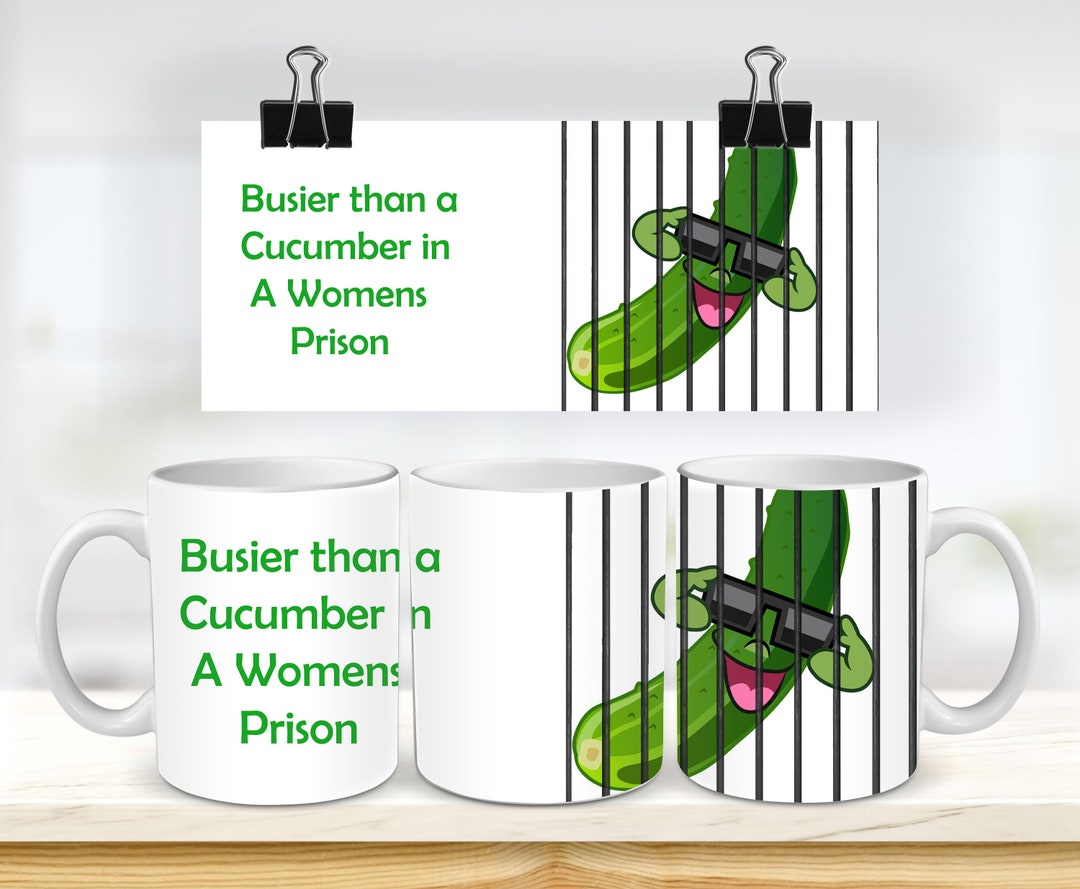 11 & 15 Oz Busier Than A Cucumber Mug Sublimation Mug Template - Cricut ...