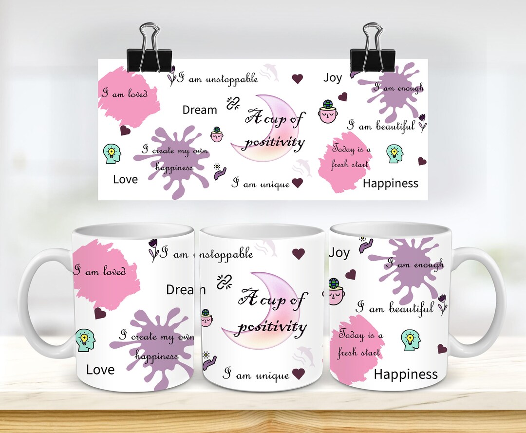 11 & 15 Oz Cup of Positivity Mug JPG, 11oz Mug Wrap for Sublimation ...