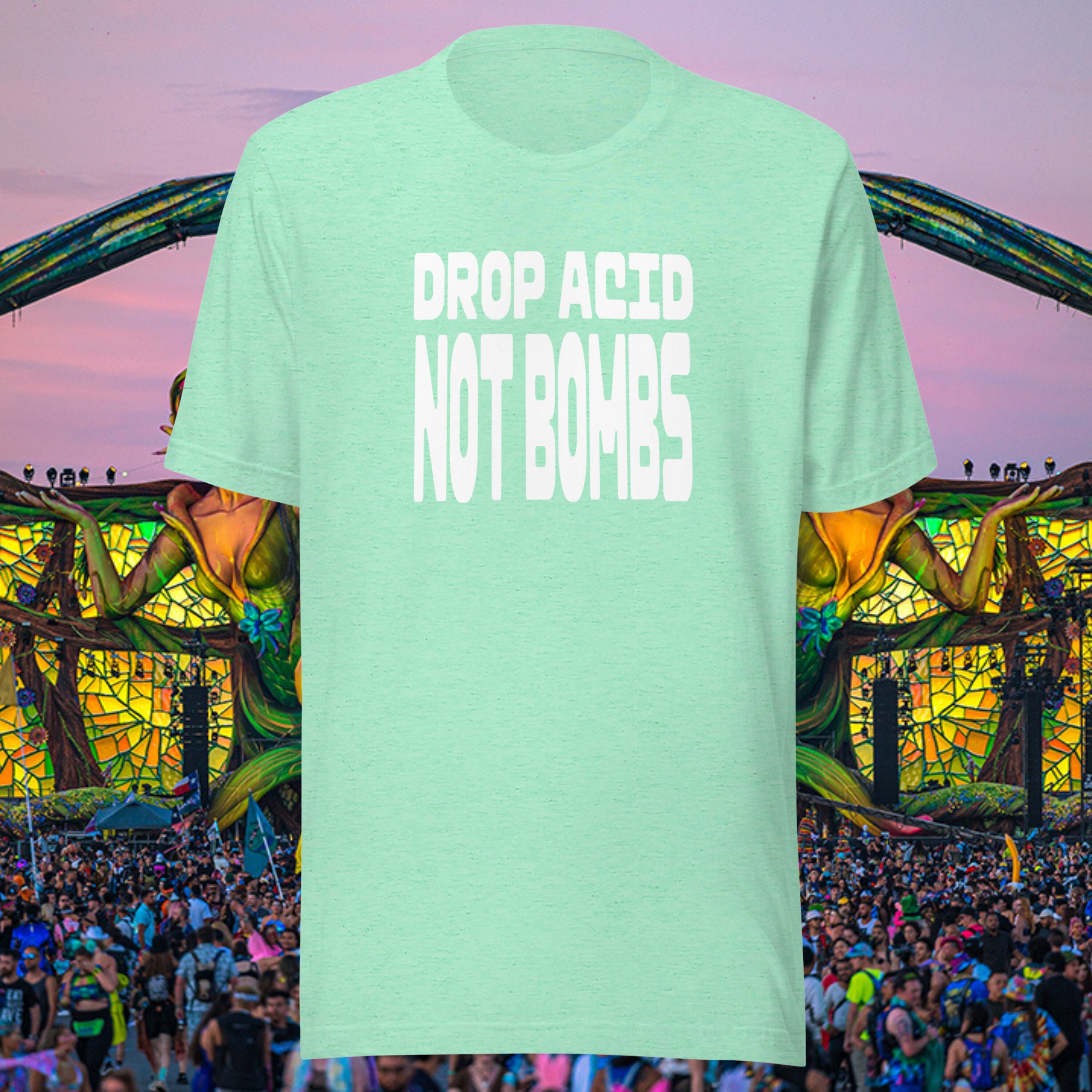 Drop Acid Not Bombs, Raver T-shirt, Hippie Tee, Cotton Festival T Shirt ...