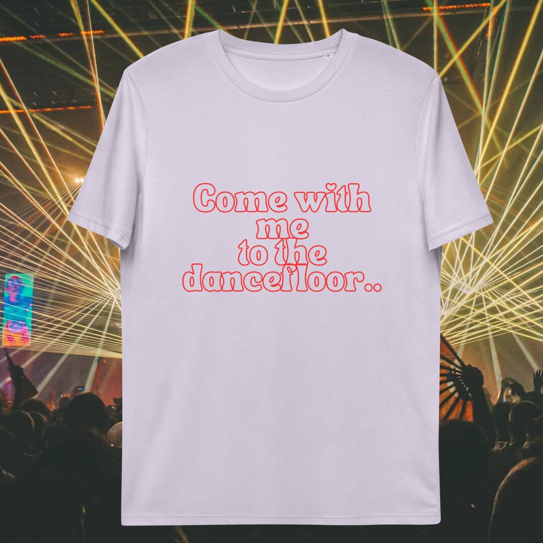 Come With Me to the Dancefloor, 90's Rave T-shirt, Men's Rave T-shirt ...