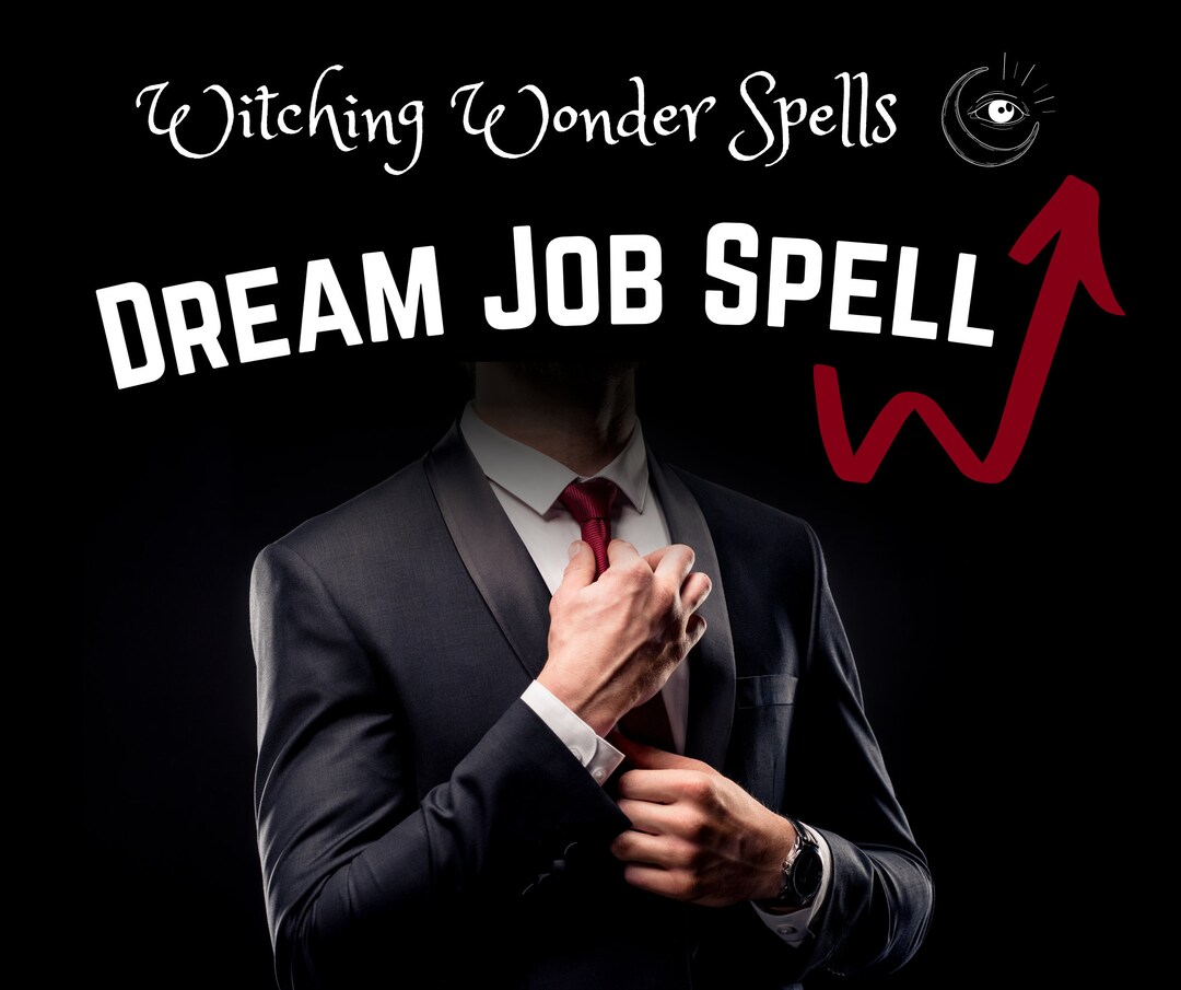 Dream Job Spell - Career Promotion Spell - Real Sorcery - Enchantment ...