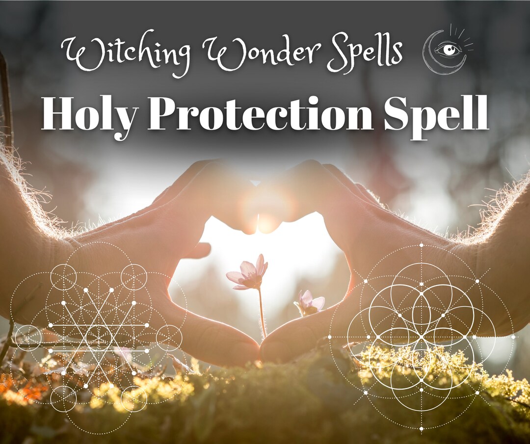 Holy Protection Spell - Protect Yourself From Dark and Negative Energy ...