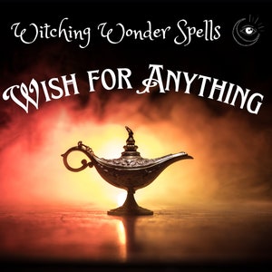 Wish for Anything - Wish Spell - Real Sorcery - Enchantment - Etsy