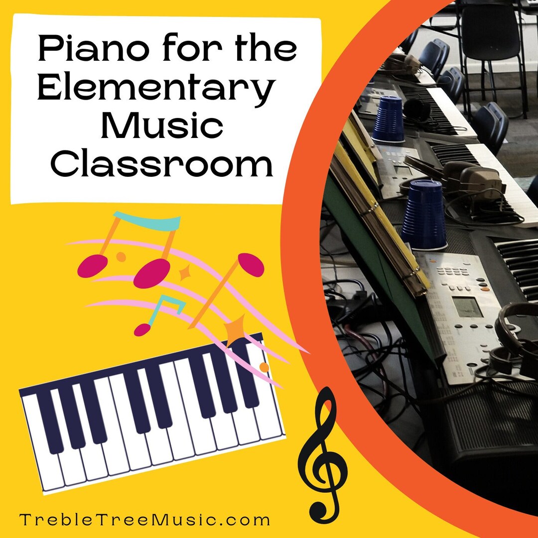 Piano for the Elementary Music Classroom Treble Tree Music - Etsy
