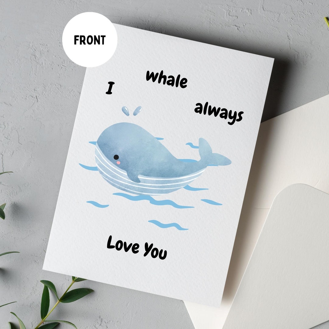 I Whale Always Love You Card Printable Love Card Digital - Etsy