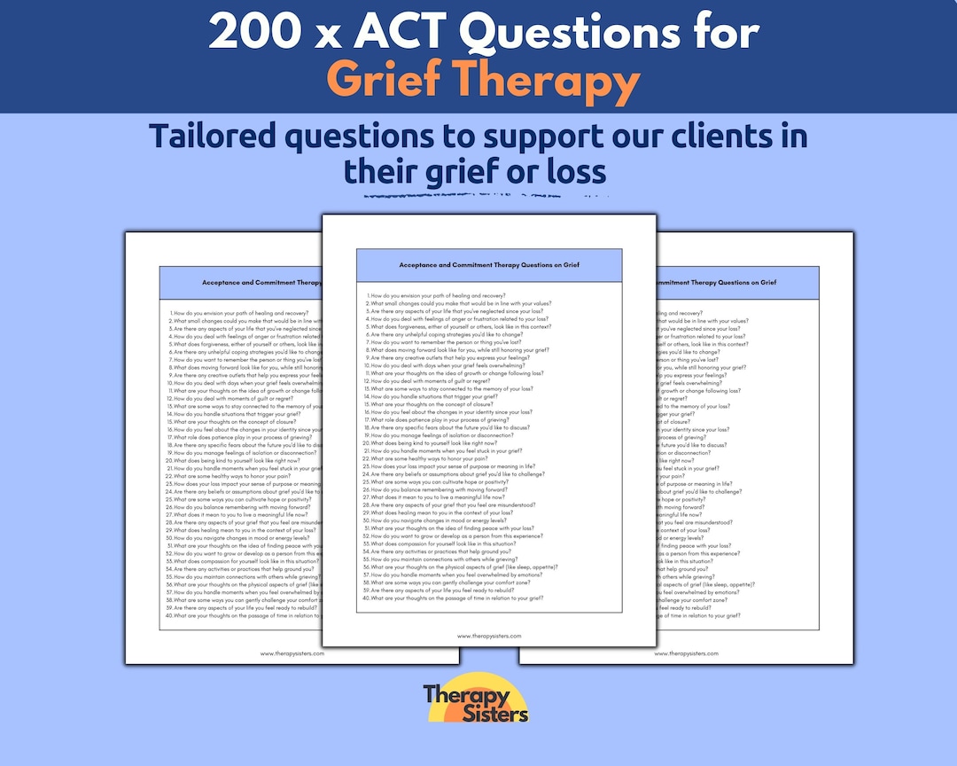 200 ACT Grief Therapy Questions | Grief and Loss Therapy Interventions Therapy Cheat Sheet ...
