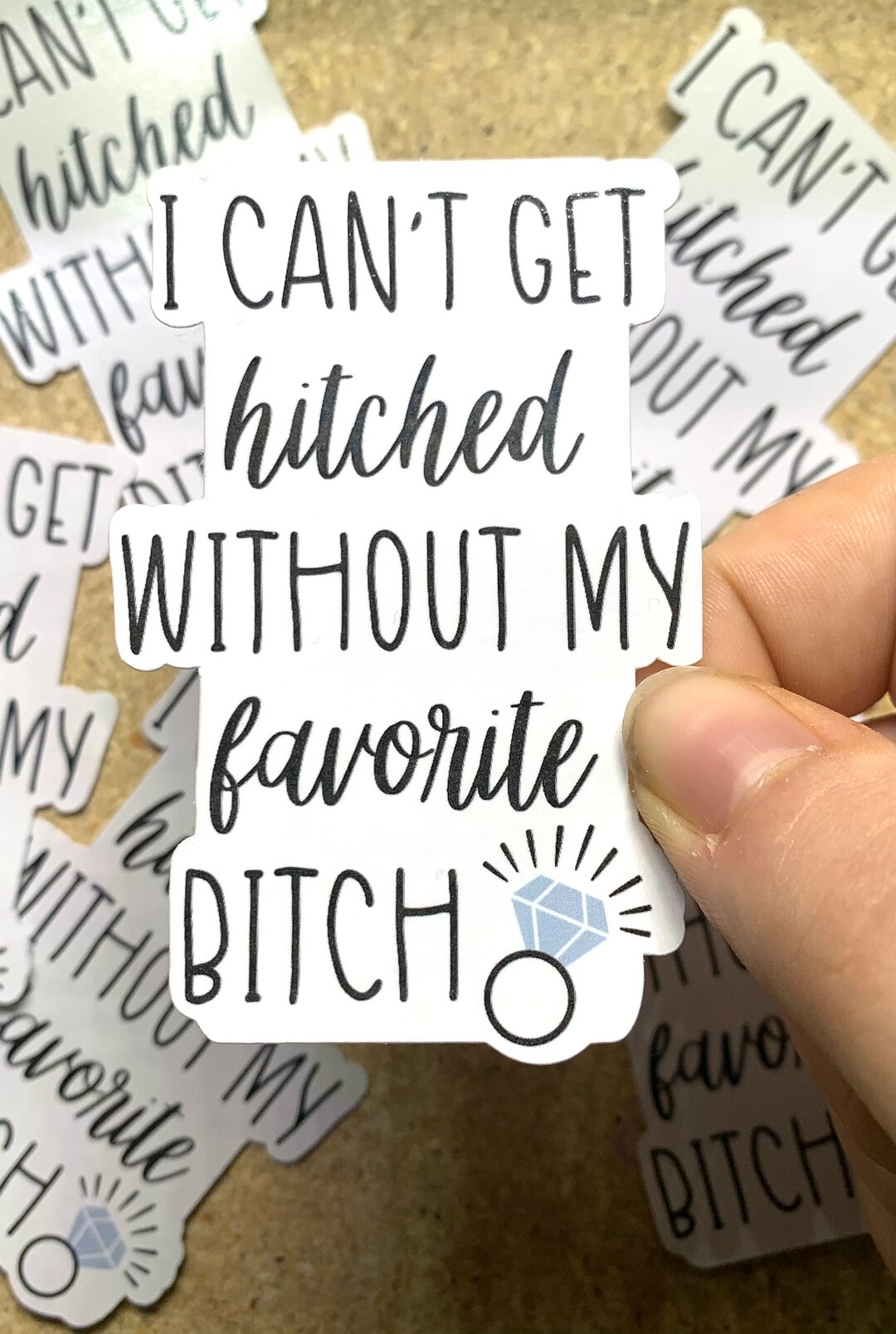 I Can’t Get Hitched Without My Favorite Bitch Funny Sticker Decal ...
