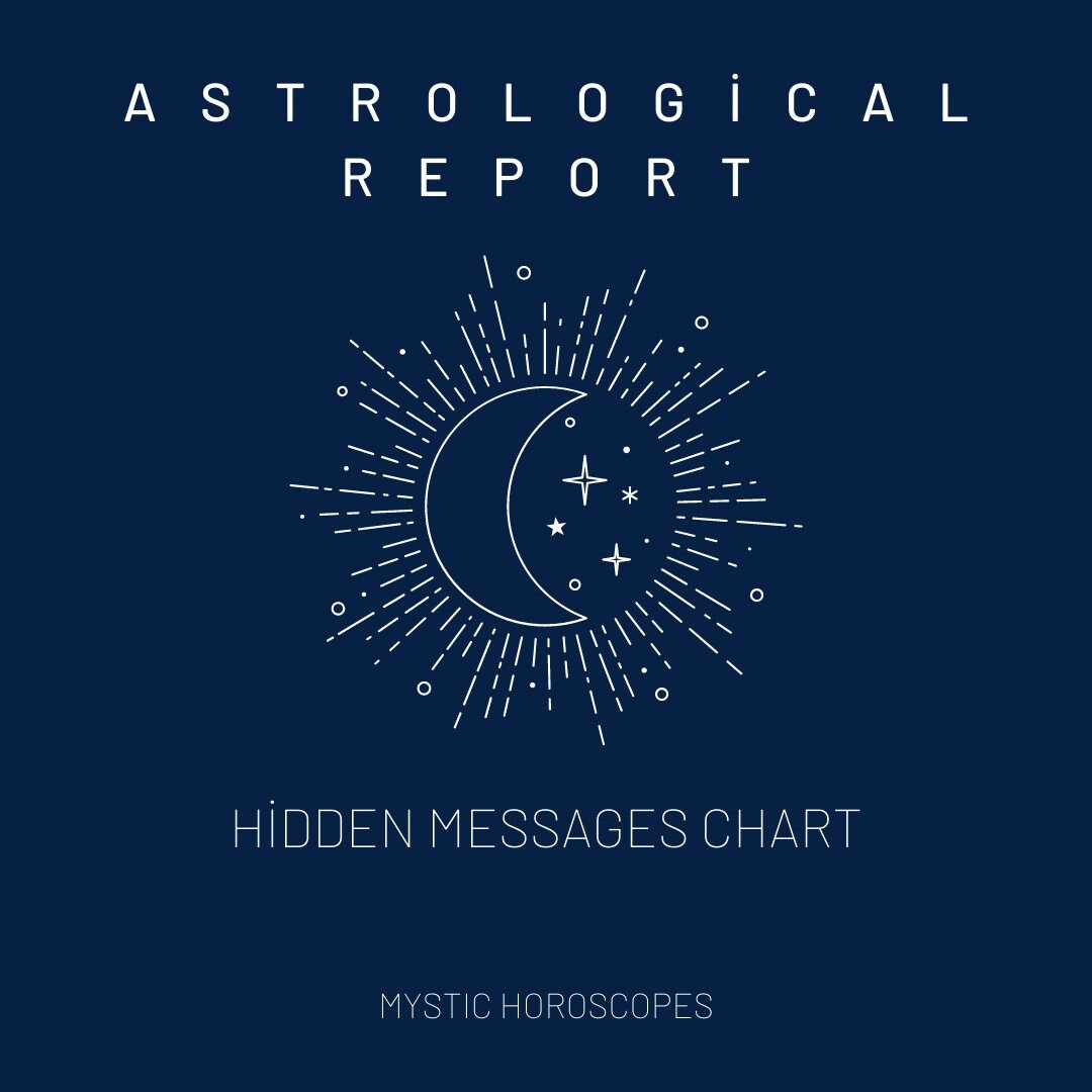 Astrological Report, Hidden Messages Chart - Unveiling the Path to ...