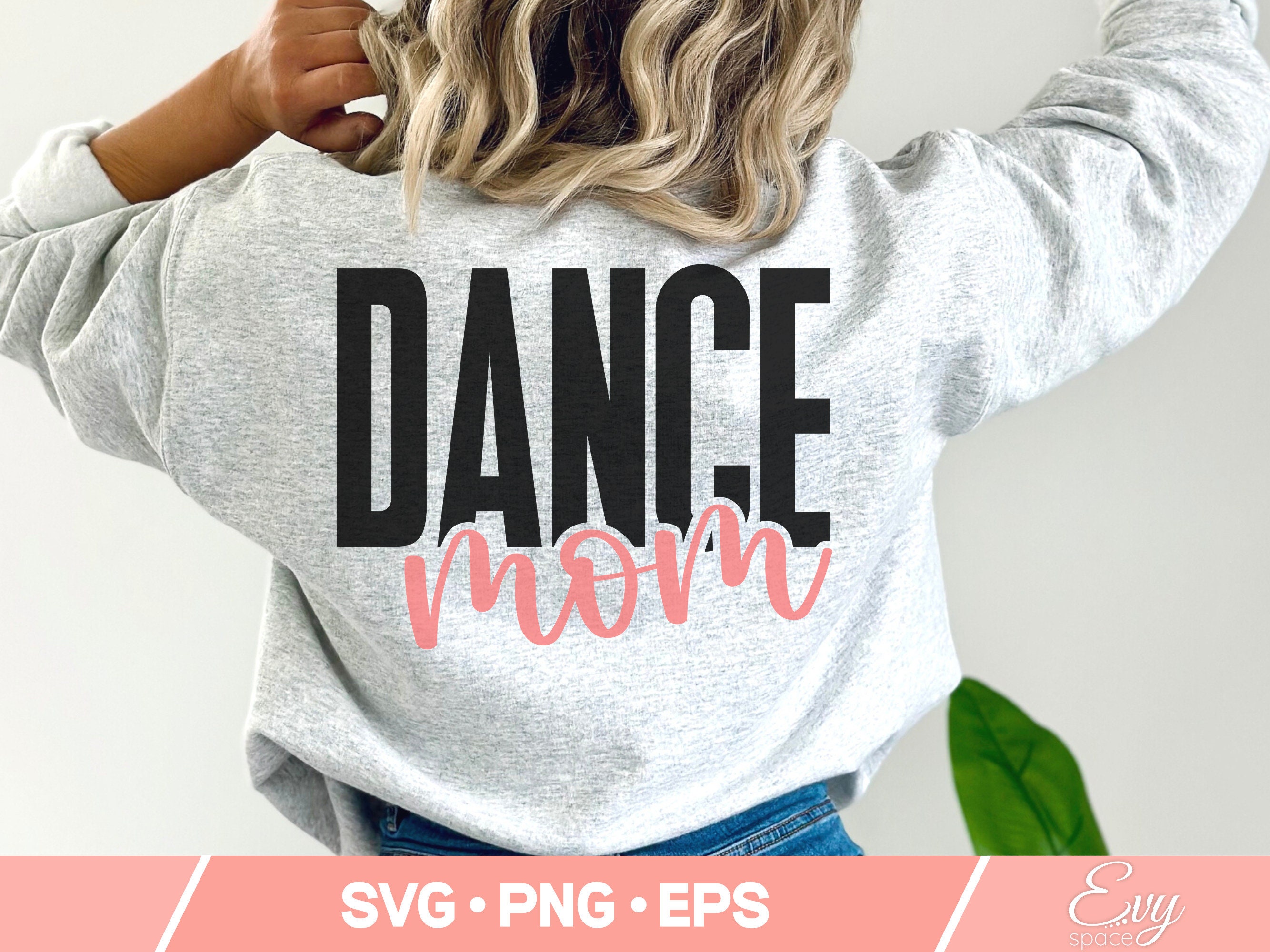 Dance Mom SVG Dance Mama Png, Dance Lover SVG, Mom Shirt SVG Gift for ...