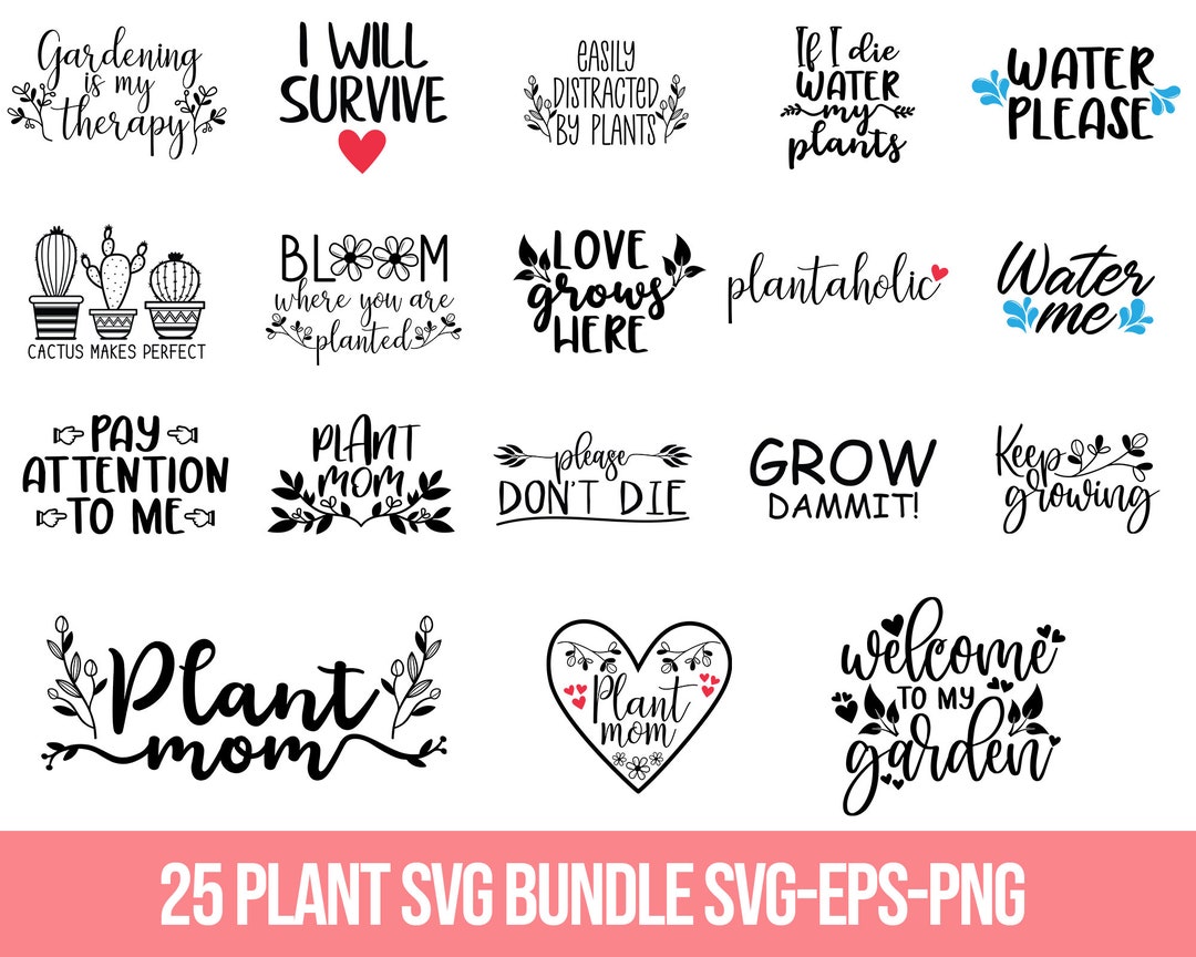 Plant Svg Bundle Plant Mom Svg Funny Plant Quote Svg Garden Quote Svg ...