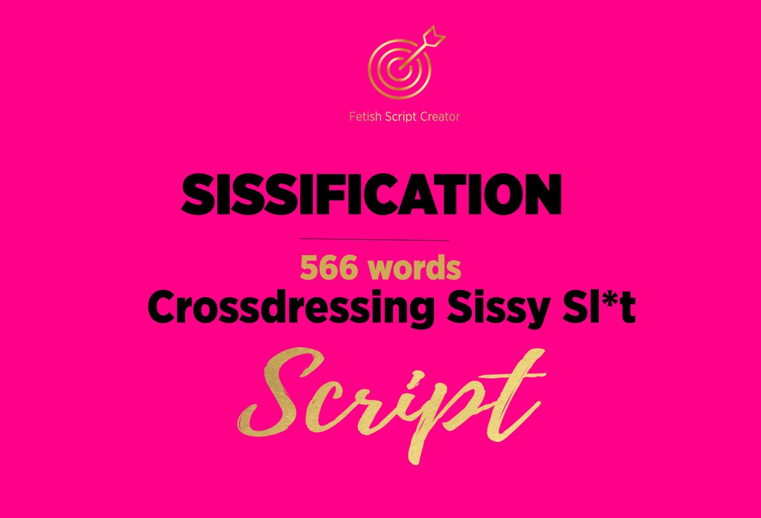Femdom Script SISSIFICATION CROSSDRESSING Sissy Slt Sissy Script PSO ...