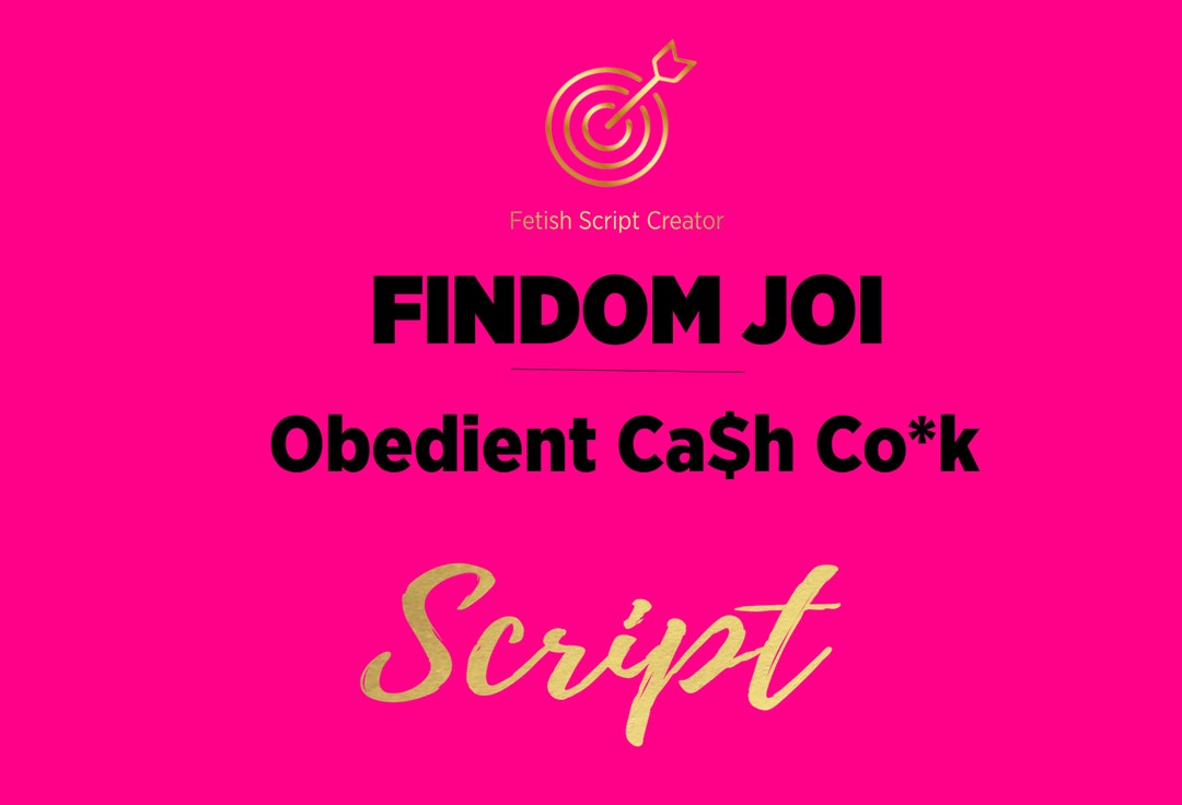 Findom Cash Joi Script Femdom Paypig Script Adult Content Onlyfans Joi Script Fansly Loyalfans ...