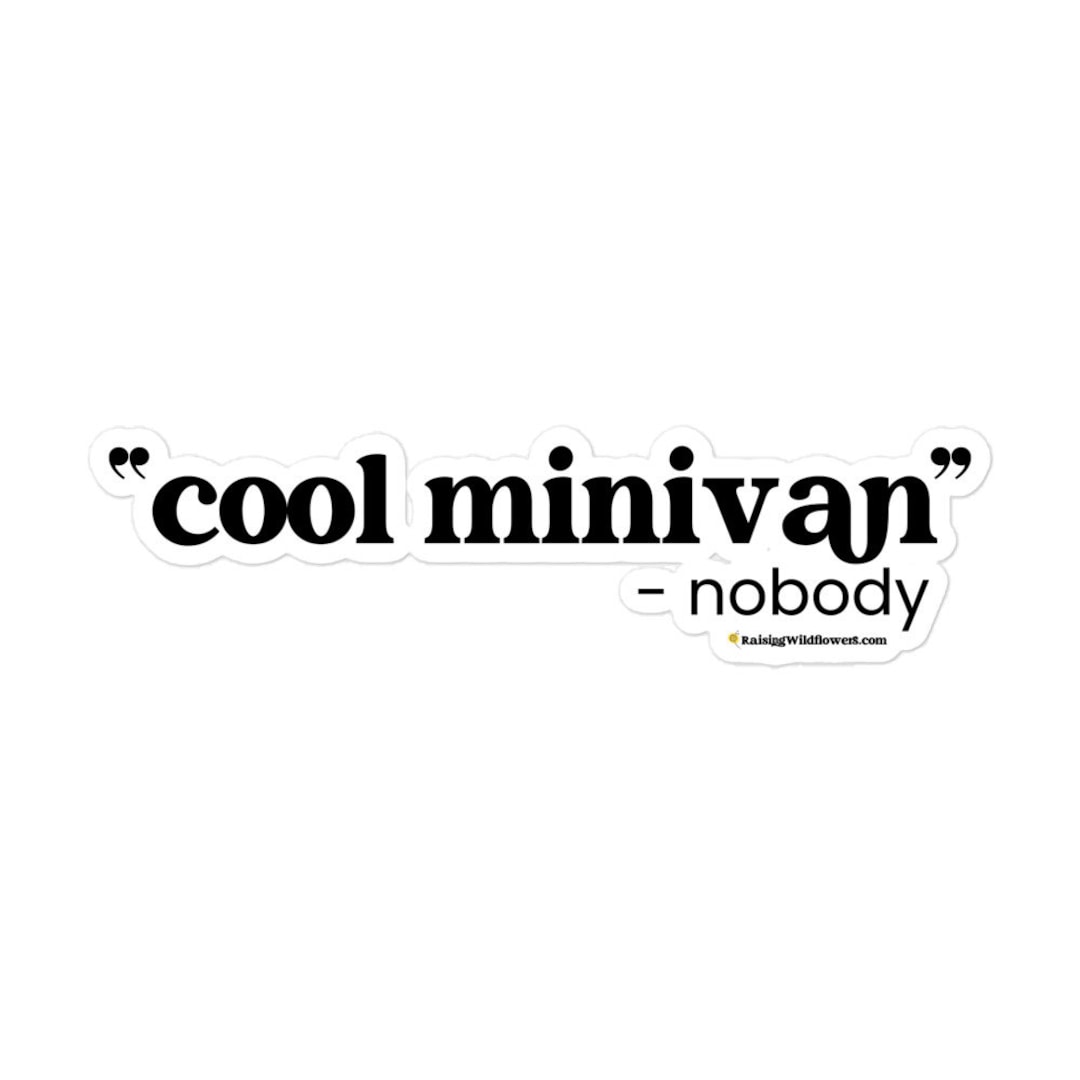 COOL MINIVAN Bumper Sticker | Decal | Water Bottle Sticker | Laptop ...
