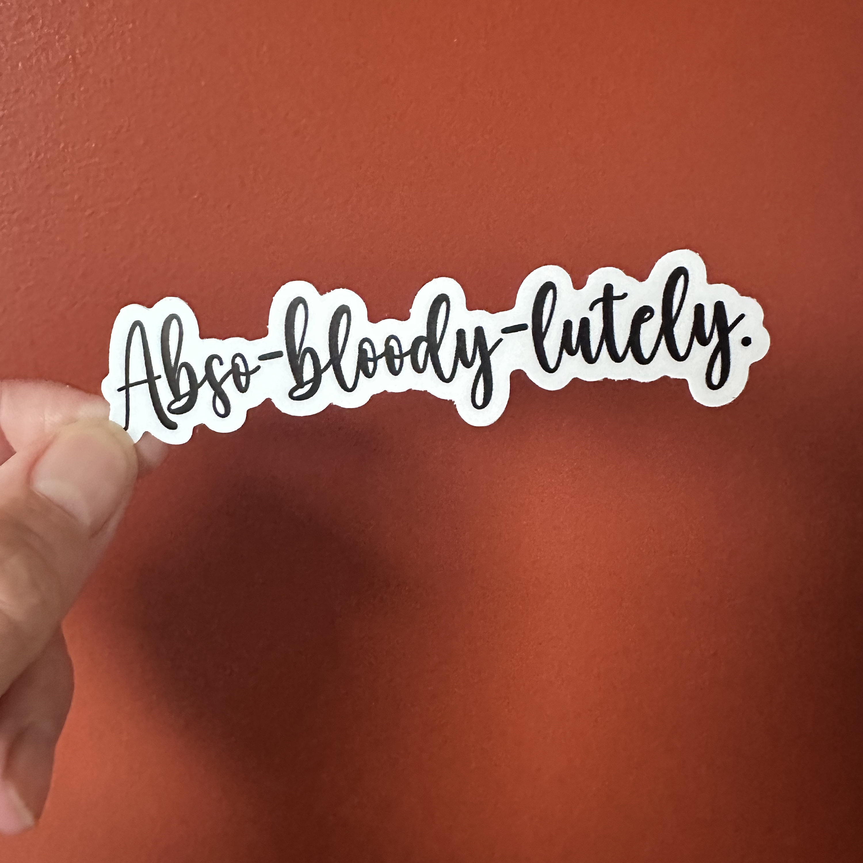Abso-bloody-lutely. Funny, Vinyl Sticker, British, Slang, Subtle, Adult ...