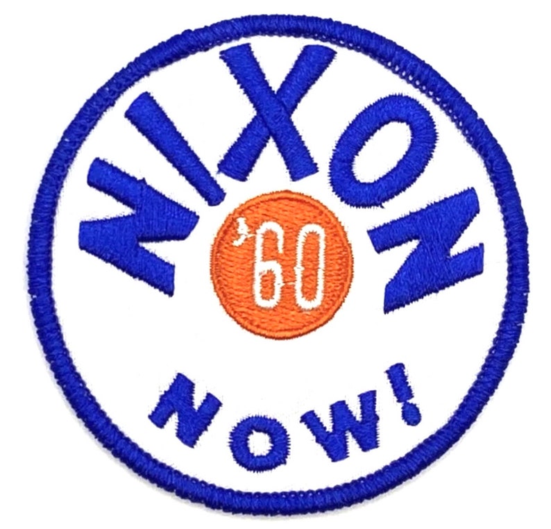 Richard Nixon Now 1960 Patch Retro Vintage Style American Election ...