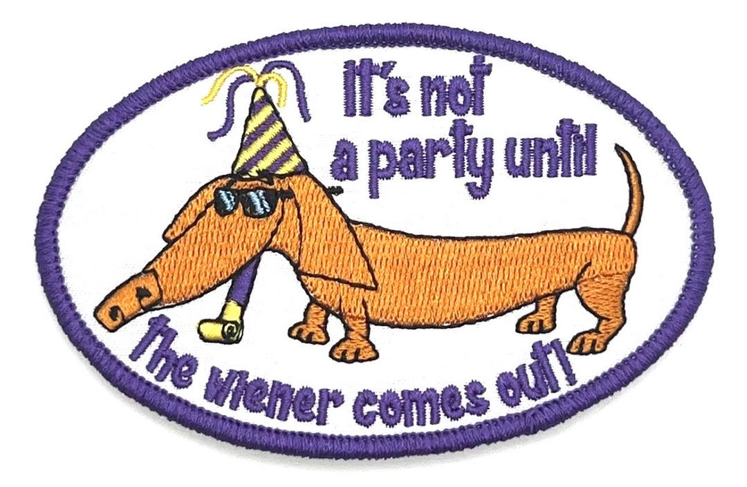 It’s Not A Party Dachshund Wiener Dog Iron on Patch Vintage Style Retro ...