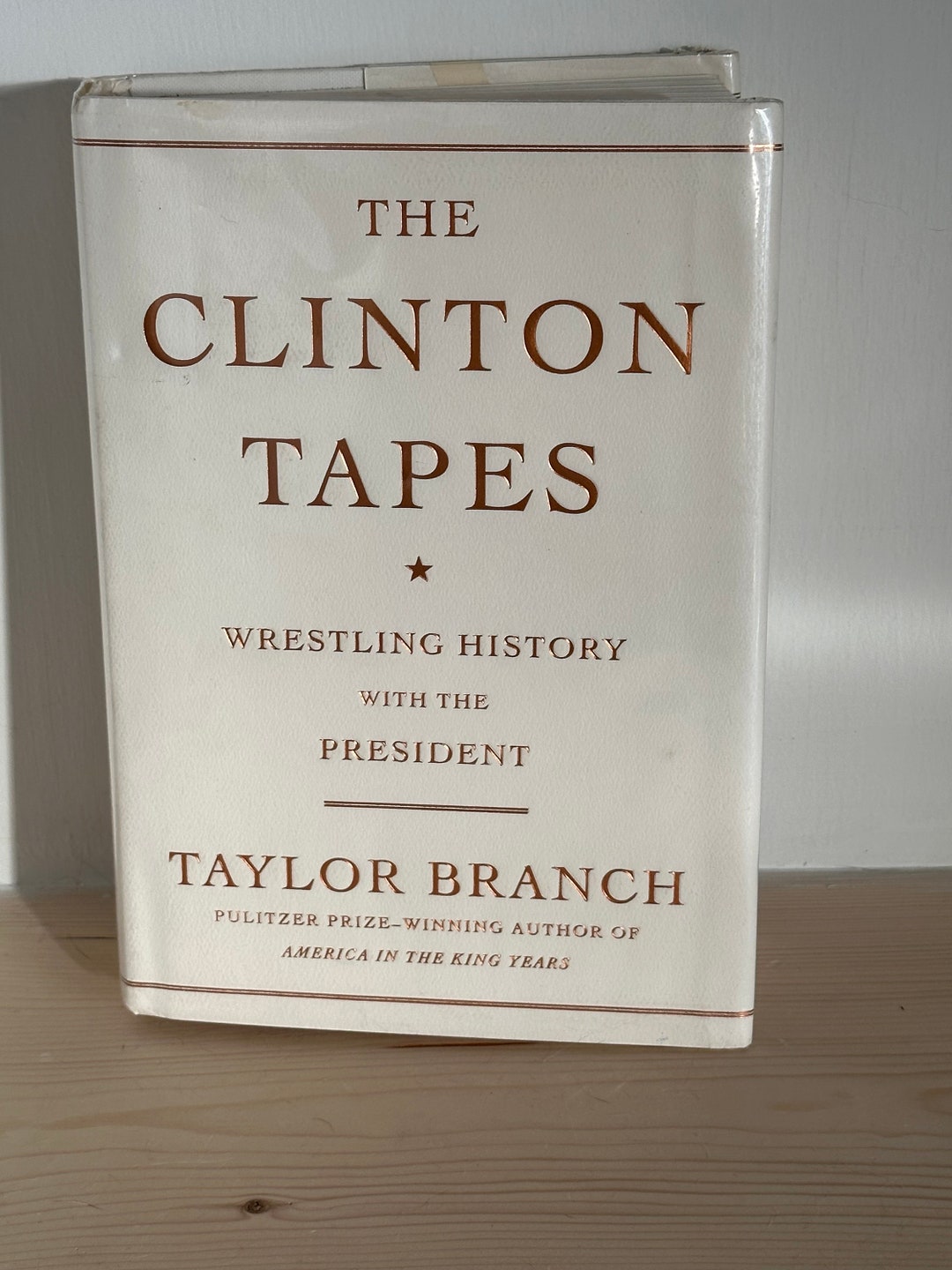 The Clinton Tapes Wrestling History With the President by Taylor Branch ...