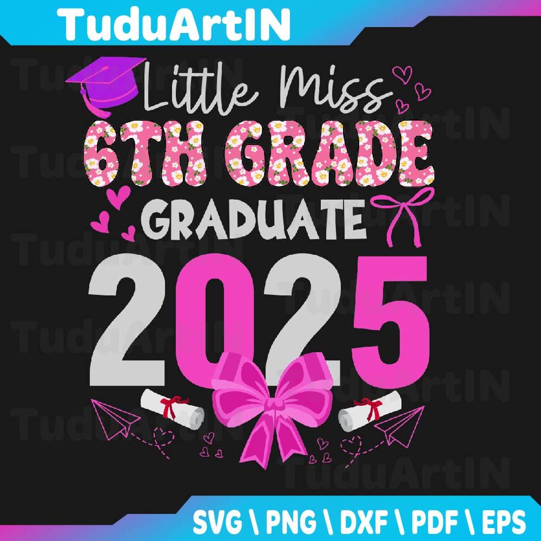 Little Miss 6th Grade Graduation 2025 Coquette Bow Kids Girl Svg, Back ...