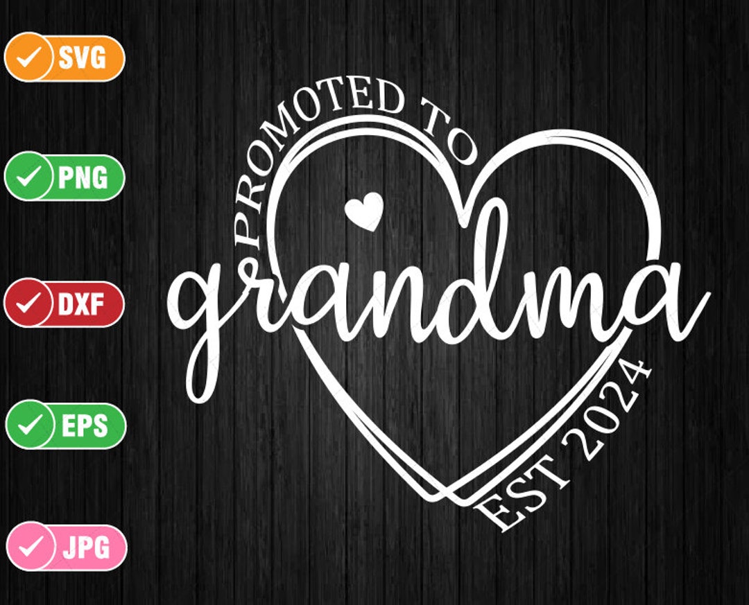 Soon To Be Grandma 2024 Promoted To Grandmother Est 2024 Svg Retro